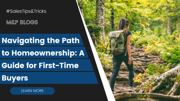 Navigating the Path to Homeownership: A Guide for First-Time Buyers