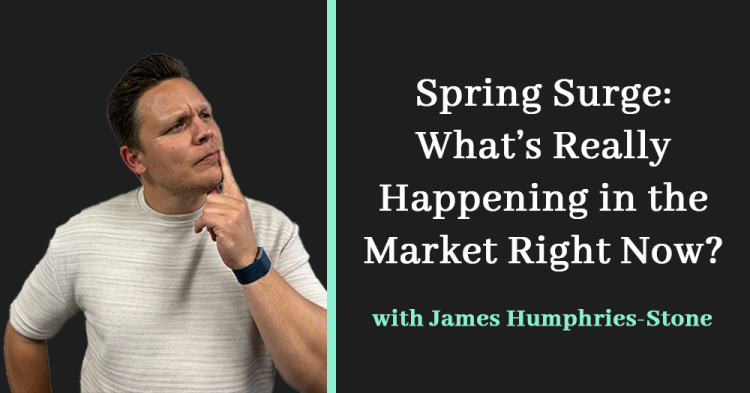 Spring Surge: What’s Really Happening in the Market Right Now?