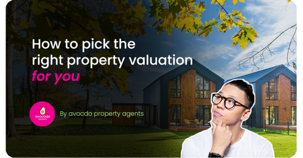 What type of property valuation should I get?