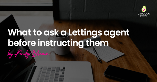 Questions to ask a Lettings agent before instructing them