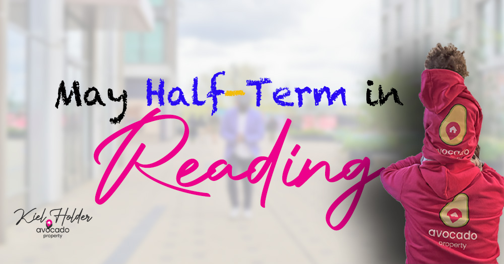 May Half-Term in Reading