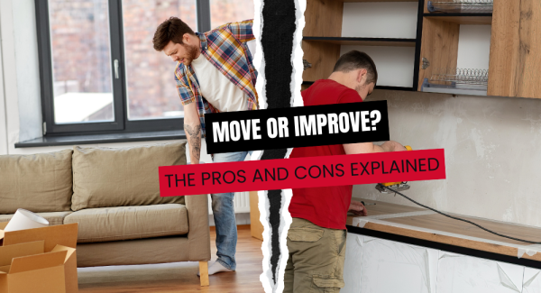 Move or Improve? The Pros and Cons Explained