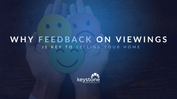 Why Feedback on Viewings is Key to Selling Your Home – The Keystone Way🏡 🙂🙁