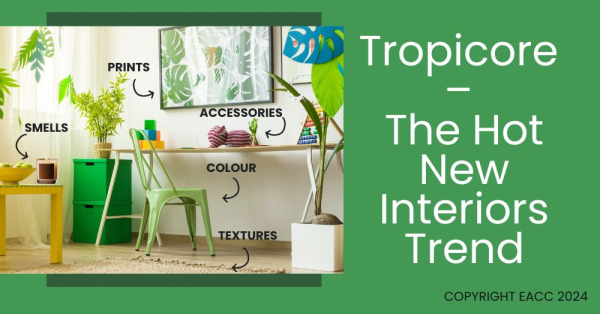 Tropicore – The Hot New Interiors Trend