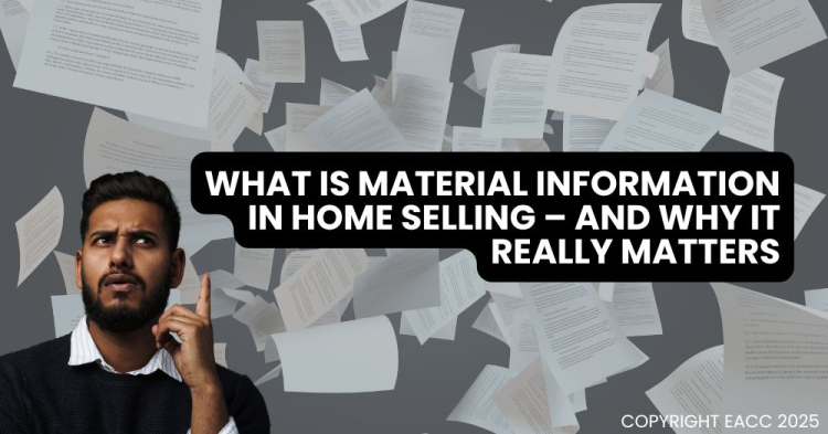 What is Material Information in Home Selling – and Why It Really Matters