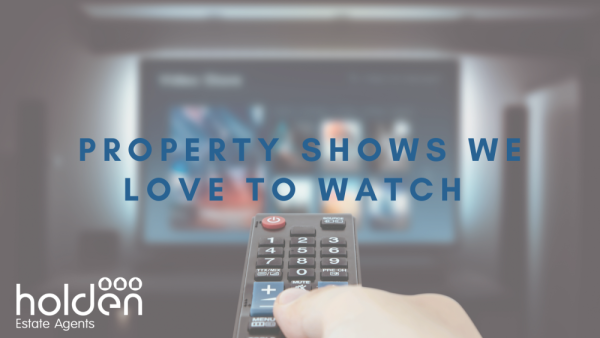 Property Shows We Love to Watch