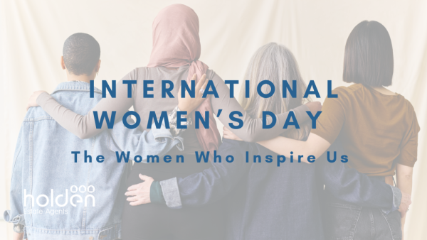 International Women’s Day – The Women Who Inspire Us