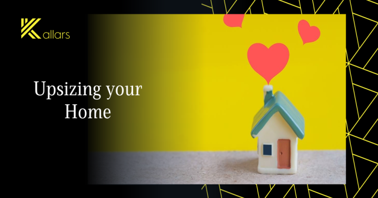 Upsizing Your Home?